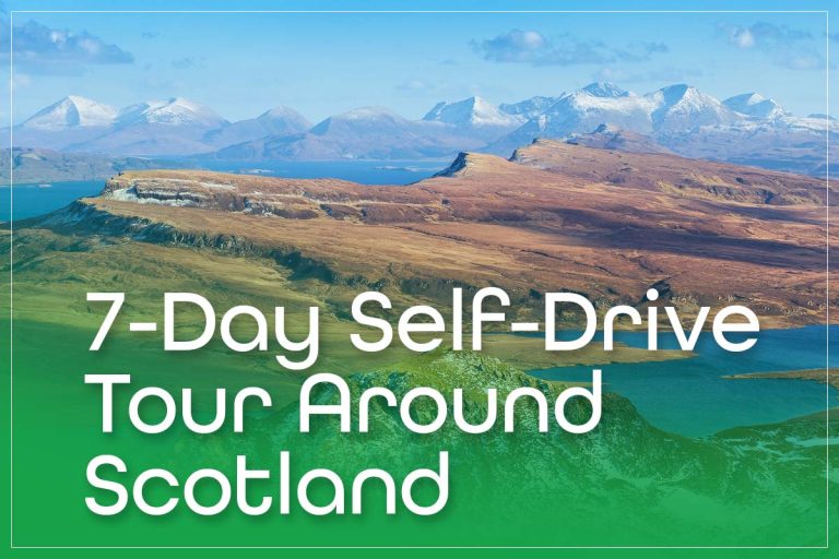 7-Day Self-Drive Tour Around Scotland: Best Country Trip In 2023