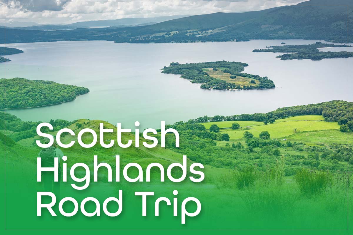 Scottish Highlands Road Trip Itinerary: 2024 Day-By-Day + All Tips
