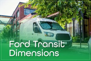 Ford Transit Dimensions: Courier, Connect, Custom & Van All Sizes