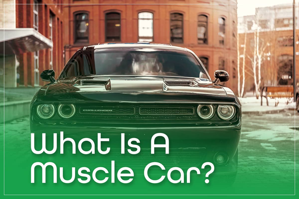 What Is A Muscle Car? Guide To History And Features