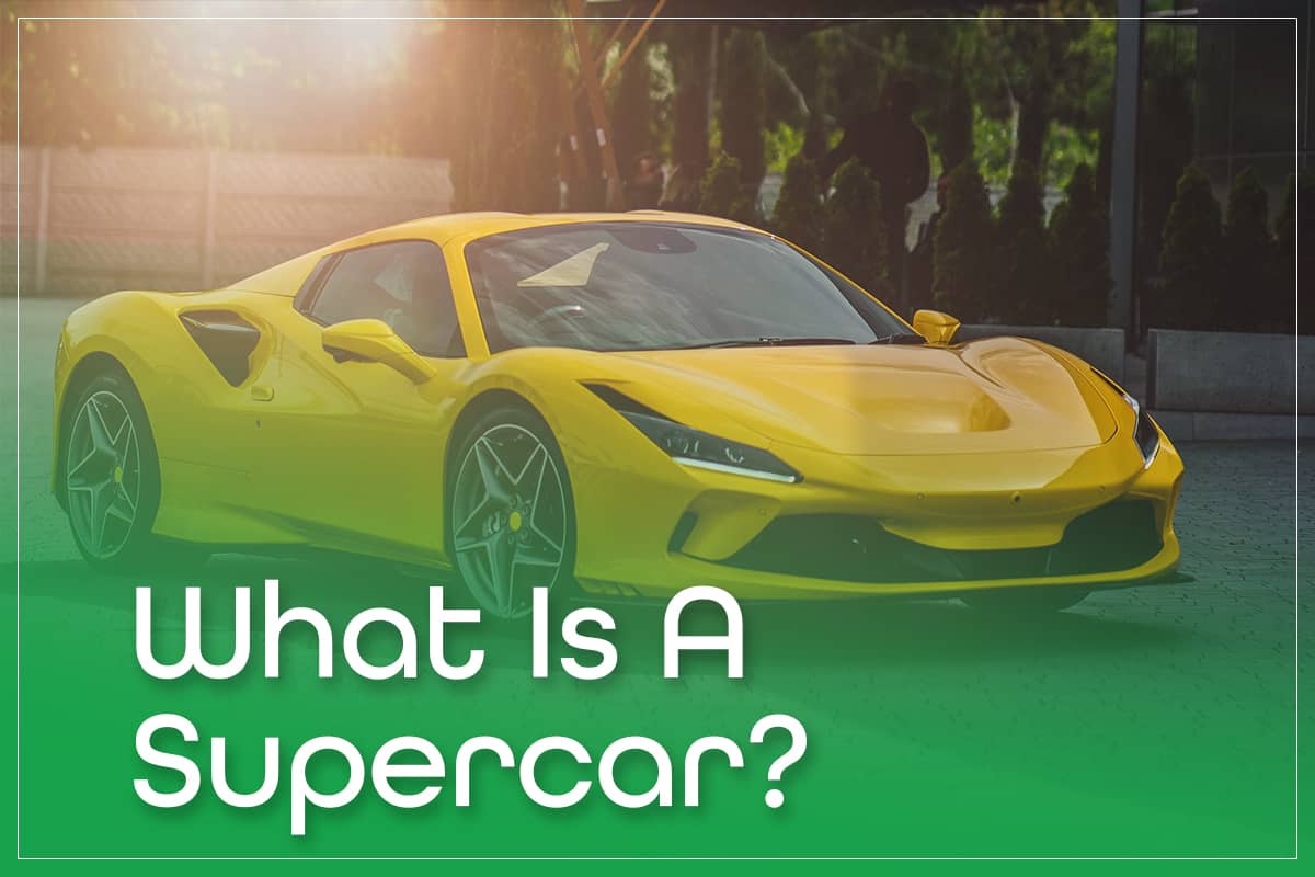What Is A Supercar? A Dive Into Fast Luxury Cars