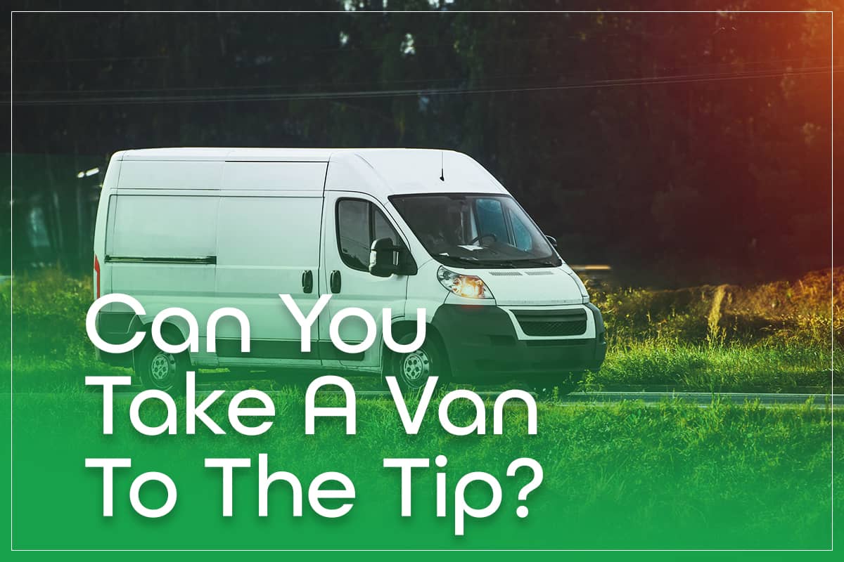 Can You Take A Van To The Tip? Recycling Centre Regulations