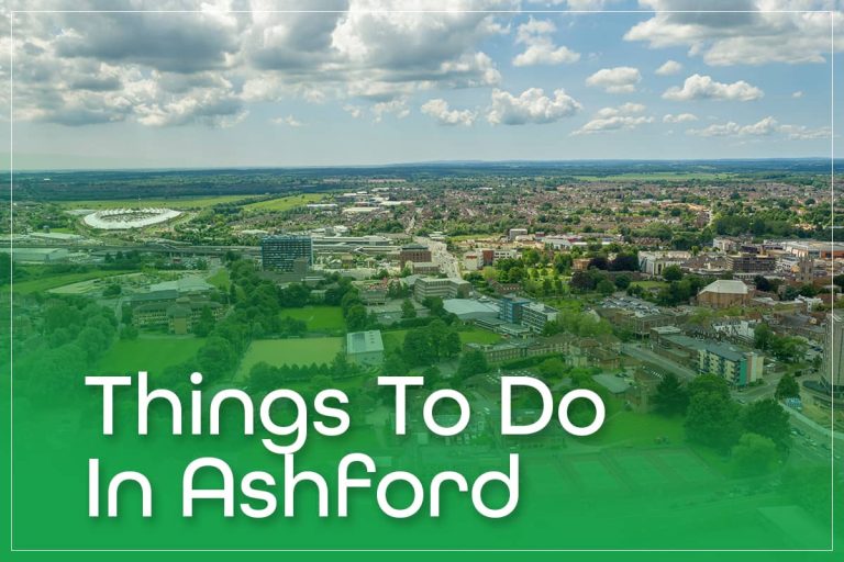 10 Best Things To Do In Ashford & Time To Visit