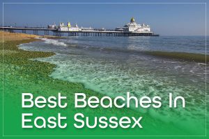 10 Best Beaches In East Sussex: Guide For Families & Tourists